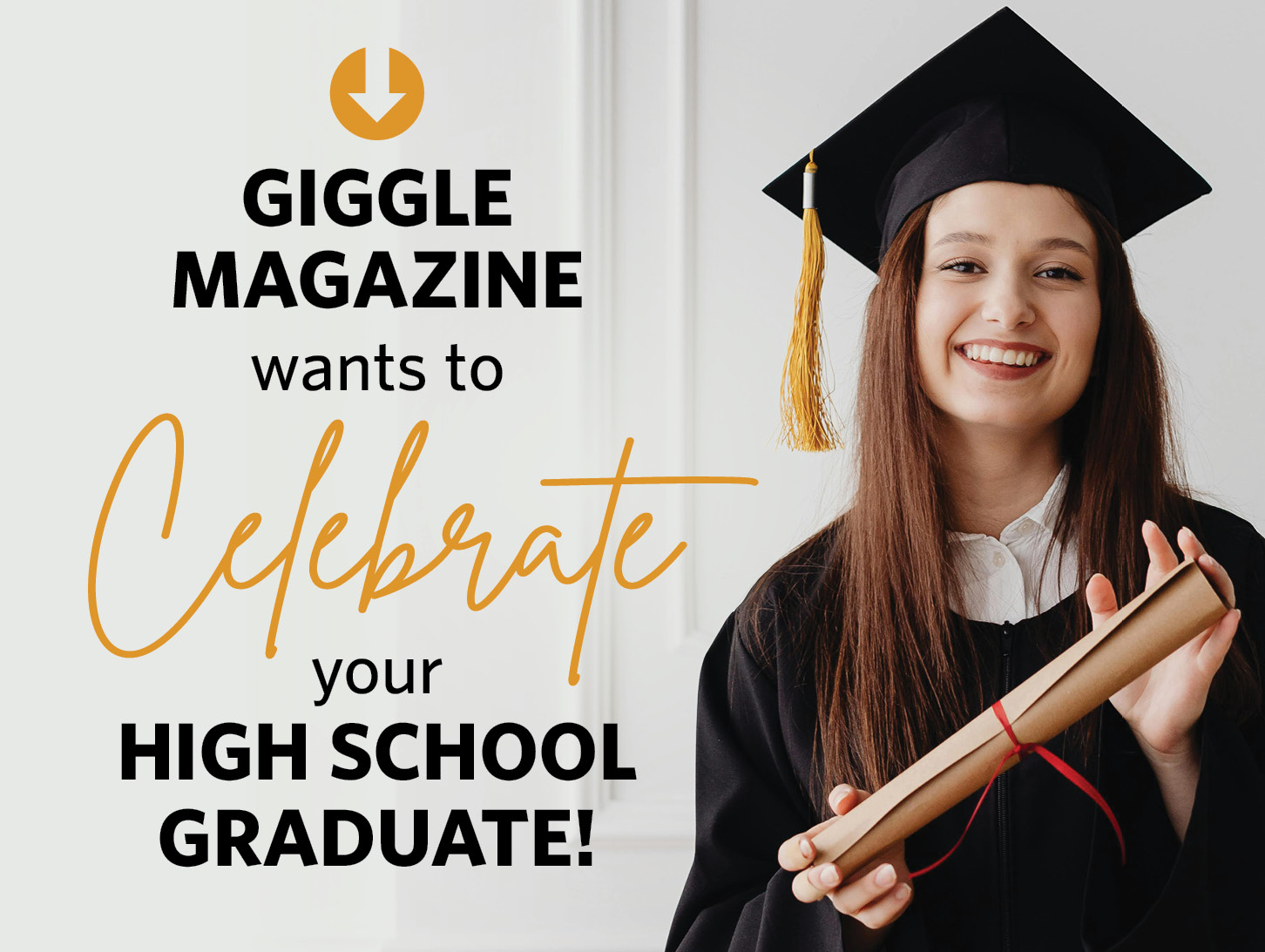 Giggle Magazine Wants to Celebrate Your High School Graduate! - Giggle ...